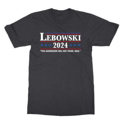 The Dude for President 2024 Lebowski Vote Election Unisex T-Shirt | eBay