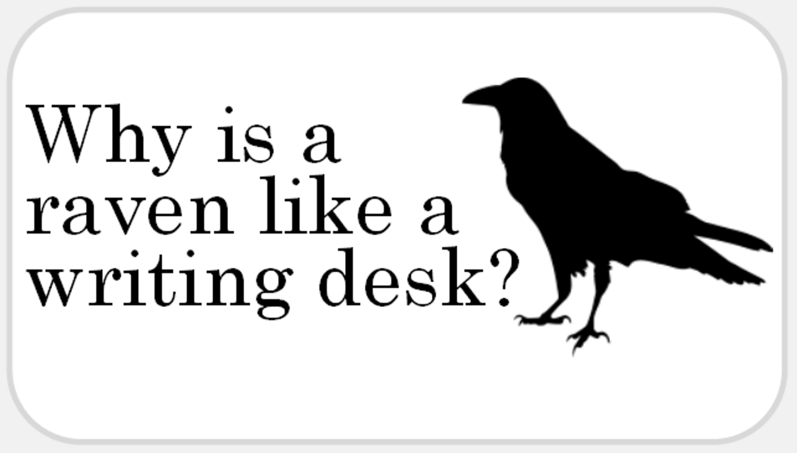 Why is A Raven Like Writing Desk - 25 Stickers Pack 2.25 x 1.25 inches ...