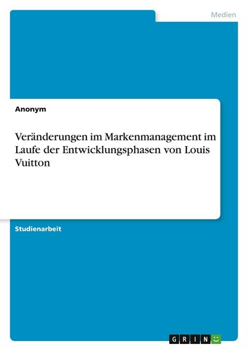 Veränderungen im Markenmanagement im Laufe der Entwicklungsphasen von ...