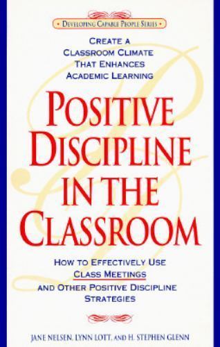 Positive Discipline Ser.: Positive Discipline in the Classroom : How to ...
