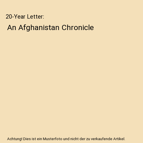 20-Year Letter: An Afghanistan Chronicle, Benjamin R. Warner | eBay.de