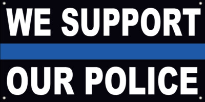 18x36 Inch WE SUPPORT OUR POLICE Vinyl Banner Sign | eBay