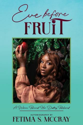 Eve Before Fruit by Mccray, Fetima Shavel, Brand New, Free shipping in ...