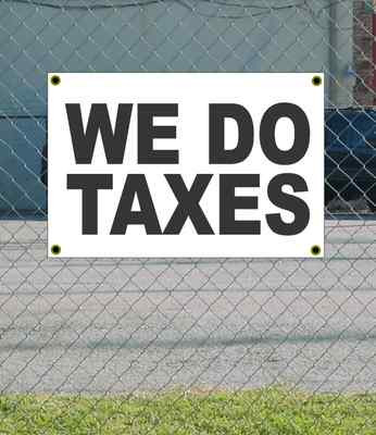 2x3 WE DO TAXES Black & White Banner Sign NEW Discount Size & Price ...