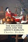 The Haunted Man and the Ghost's Bargain New 9781500770402 Fast Free ...
