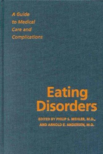 Eating Disorders: A Guide to Medical Care and Complications ...