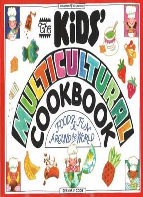 The Kids' Multicultural Cookbook: Food and Fun Around the World ...