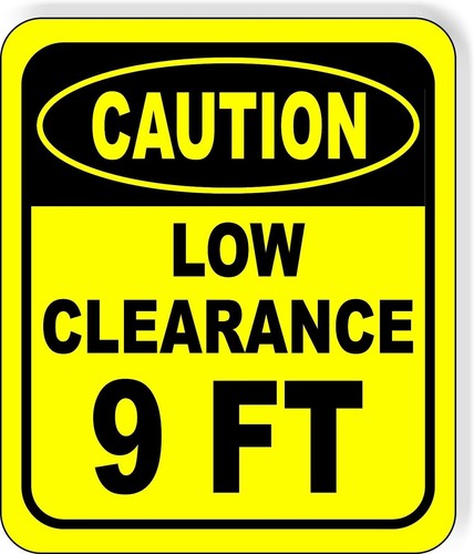 CAUTION LOW Clearance 9 ft Metal Aluminum Composite Safety Sign Bright ...
