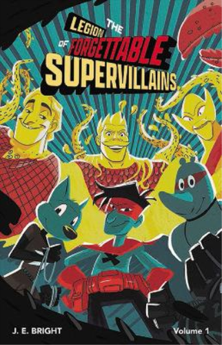J. E. Bright Legion of Forgettable Supervillains Society (Poche ...
