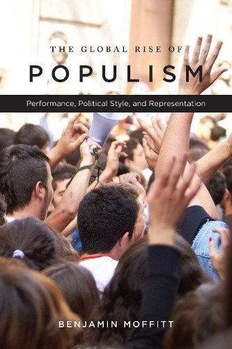 Benjamin Moffitt The Global Rise of Populism (Hardback) (US IMPORT ...