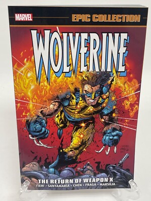 Wolverine Epic Collection Vol 14 The Return of Weapon X New Marvel ...