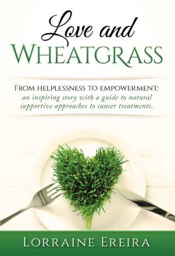Love and Wheatgrass by Ereira, Lorraine Paperback / softback Book The ...