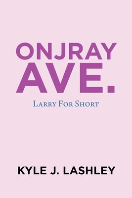 Kyle J. Lashley | Onjray Ave. | Taschenbuch | Englisch (2021) | Larry ...