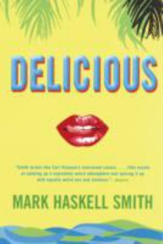 Delicious by Mark Haskell Smith (2006, Perfect) for sale online | eBay UK