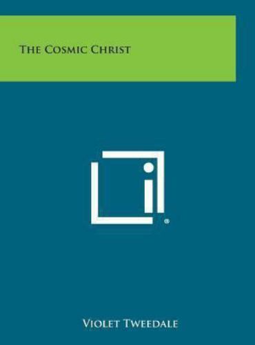 The Cosmic Christ by Violet Tweedale (2013, Hardcover) for sale online ...