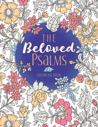 The Beloved Psalms Coloring Book (Majestic Expressions) - Paperback ...