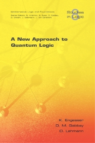 Daniel Lehmann Dov M. Gabbay Kurt Engesse A New Approach to Quantum ...