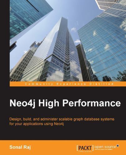 Neo4j High Performance by Sonal Raj (Paperback, 2015) for sale online ...