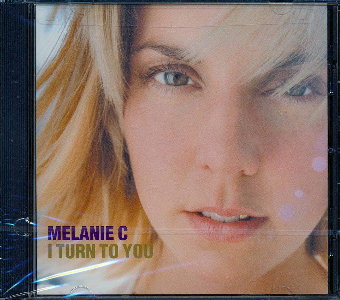 Melanie C I Turn To You Melanie C – I Turn To You Can't Stop The