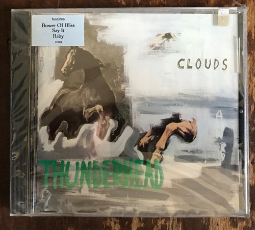 Clouds Thunderhead CD NEW w/hype sticker: "Bower Of Bliss" w/Kathy ...