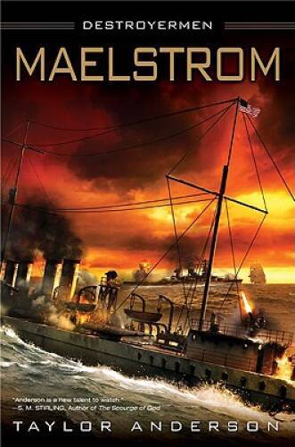 Maelstrom (Destroyermen) - Hardcover By Anderson, Taylor - ACCEPTABLE ...