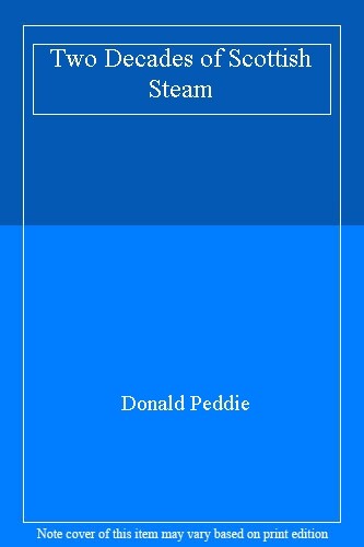 Two Decades of Scottish Steam By Donald Peddie | eBay