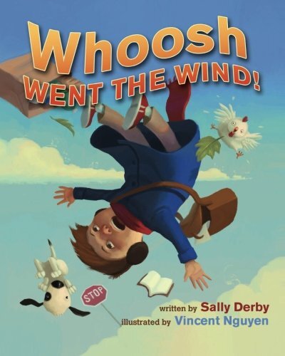 WHOOSH WENT THE WIND! By Sally Derby **BRAND NEW** 9781477816776 | eBay