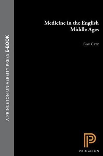 Medicine in the English Middle Ages Hardcover Faye Getz 9780691085227| eBay