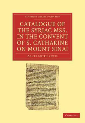 Cambridge Library Collection-Biblical Studies: Catalogue of the Syriac ...