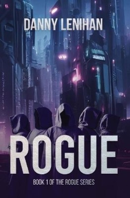 Danny Lenihan Rogue (The Rogue Series Book 1) (Tascabile) | eBay