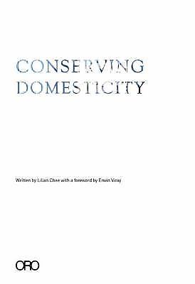 Conserving Domesticity by Lilian Chee and Erwin Viray (2012, Trade ...