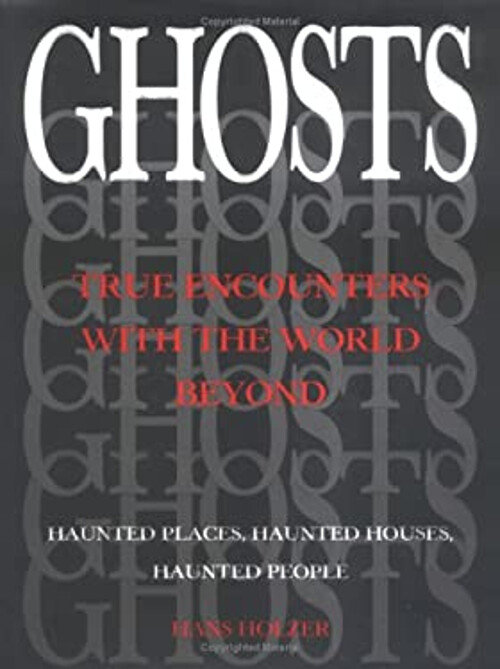 Ghosts : True Encounters with the World Beyond Hardcover Hans Hol ...