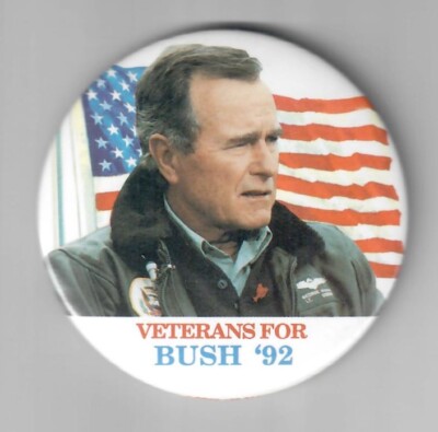 George H. W. Bush Presidential Campaign Button from 1992 Veterans | eBay