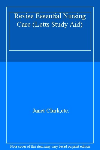 Revise Essential Nursing Care (Letts Study Aid) By ETC.' 'JANET | eBay