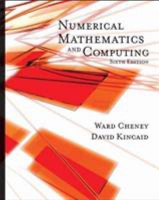 Numerical Mathematics and Computing by E. Ward Cheney and David R. Kincaid (2007, Trade ...
