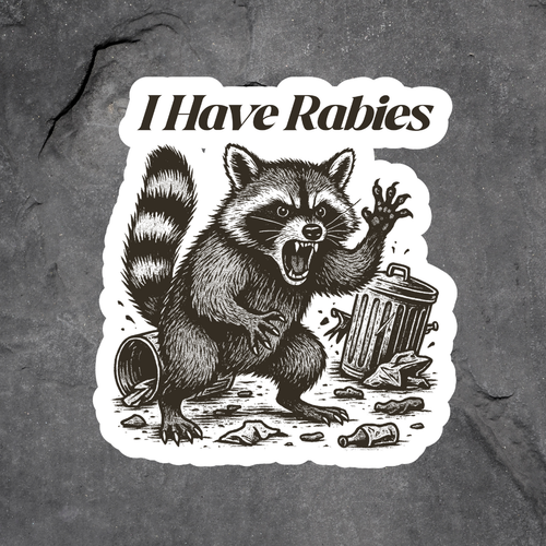 Racoon sticker vinyl decal I have rabies funny angry sassy grumpy ...