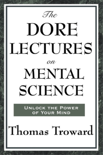 Thomas Troward The Dore Lectures on Mental Science (Poche ...