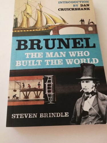 Brunel, The man who built the world - Steven Brindle | eBay UK