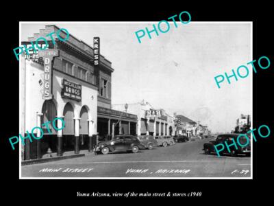 OLD LARGE HISTORIC PHOTO YUMA ARIZONA, THE MAIN ST & STORES c1940 | eBay
