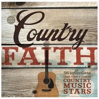 Once-A-Day Country Faith: 56 Reflections from Today's Leading Country ...
