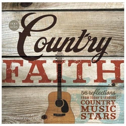 Once-A-Day Country Faith: 56 Reflections from T- 9780310422938 ...