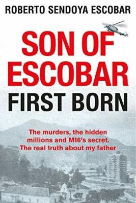 Son of Escobar: First Born by Roberto Sendoya Escobar Book The Fast ...