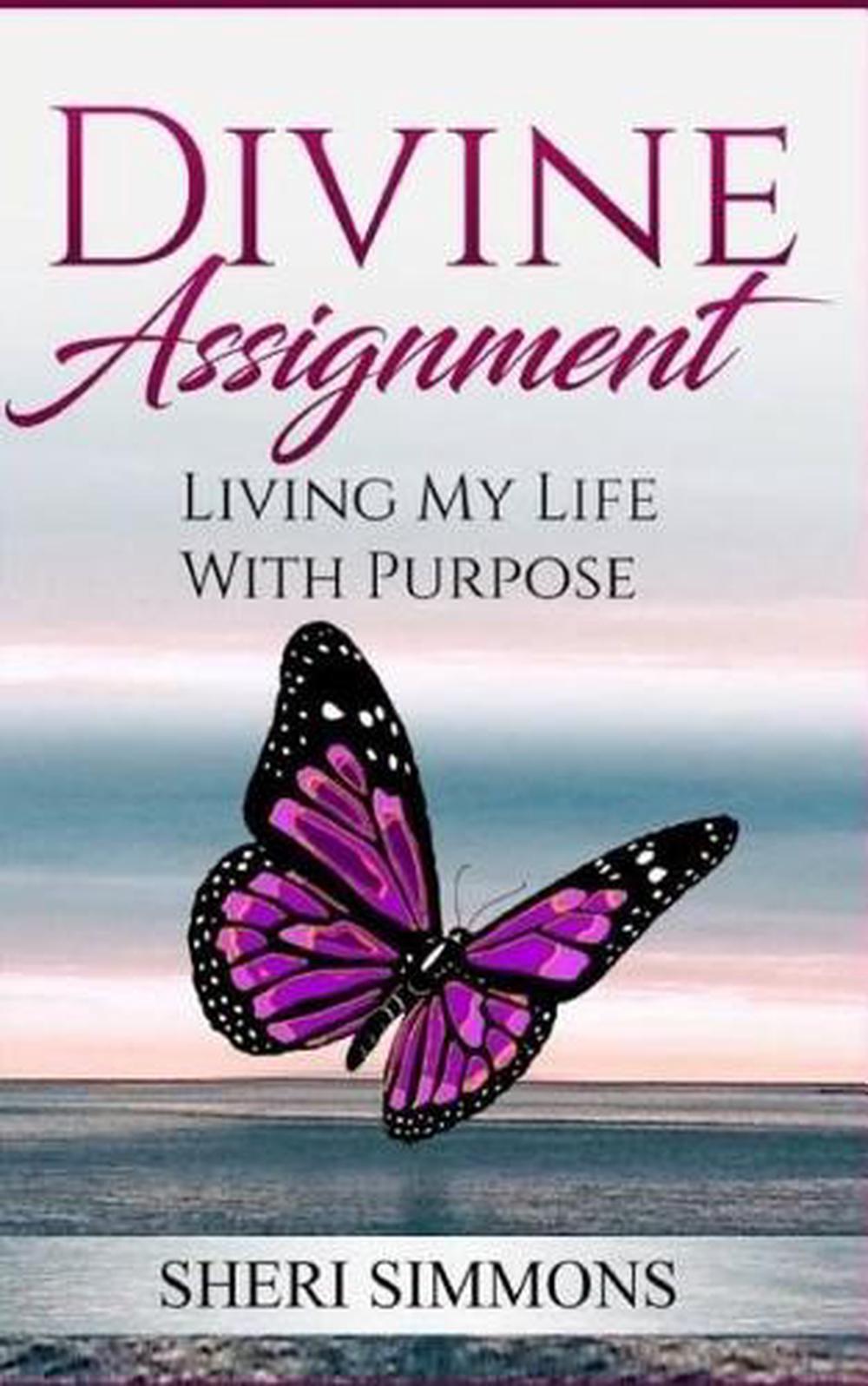 Divine Assignment: Living My Life with Purpose by Sheri Simmons ...