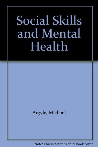 Social Skills and Mental Health By Michael Argyle, Peter Trower, | eBay