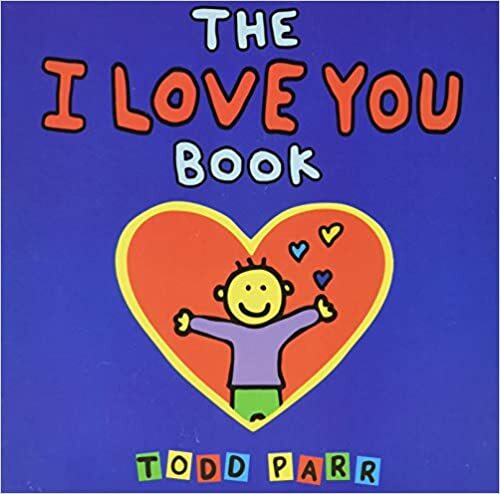 The I LOVE YOU Book Board book – 2013 by Todd Parr 9780316247566| eBay
