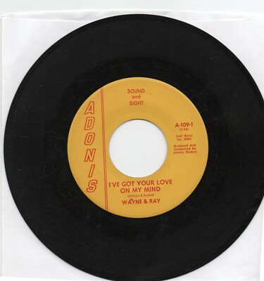 Wayne & Ray I've Got Your Love On My Mind on Adonis 1st Pressing | eBay