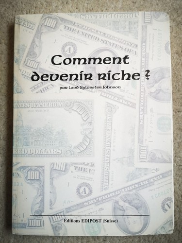 Comment Devenir Riche ? par Lord Sylvester Johnson Éd. Edipost Livre | eBay