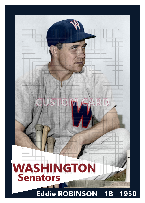 Eddie Robinson - 1950 Washington Senators - 2.5 x 3.5 custom card ...
