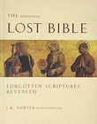 The Lost Bible: Forgotten Scriptures Revealed - Hardcover - VERY GOOD ...