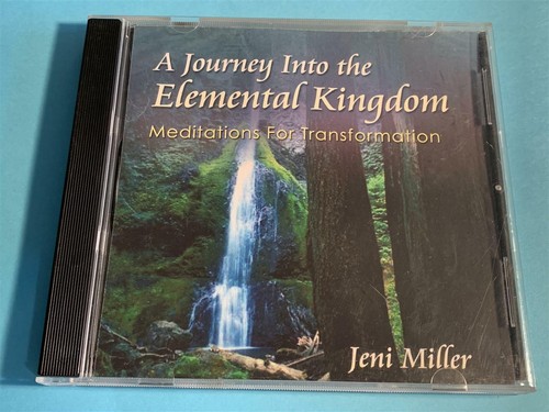 JENI MILLER A Journey Into the Elemental Kingdom: Transformation ...